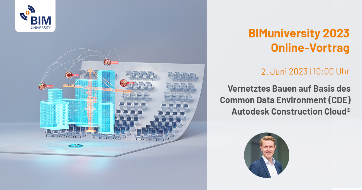 BIMuniversity 2023: Vernetztes Bauen auf Basis des Common Data ...