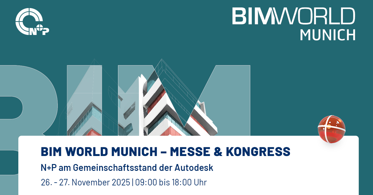 BIM World MUNICH 2025: N+P macht die digitale Transformation im ...